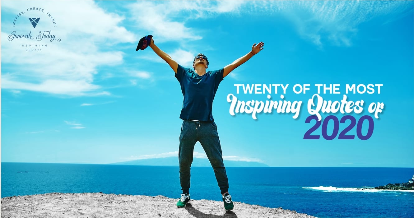 Twenty of the Most Inspiring Quotes of 2020 - Innovate Design Studios