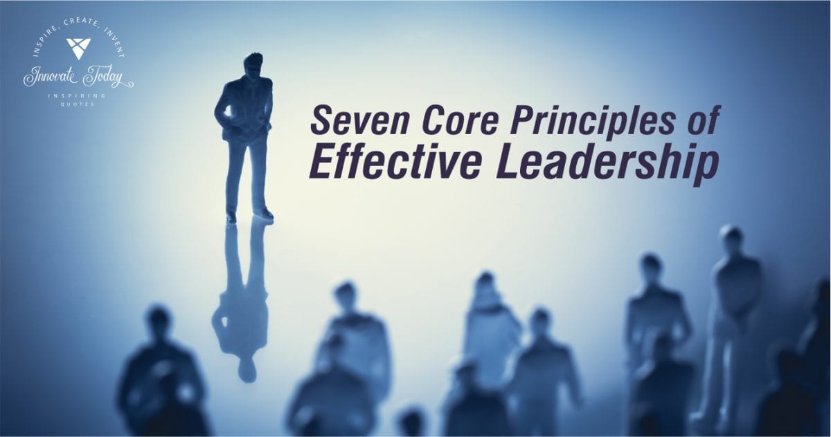 Seven Core Principles of Effective Leadership - Innovate Design Studios